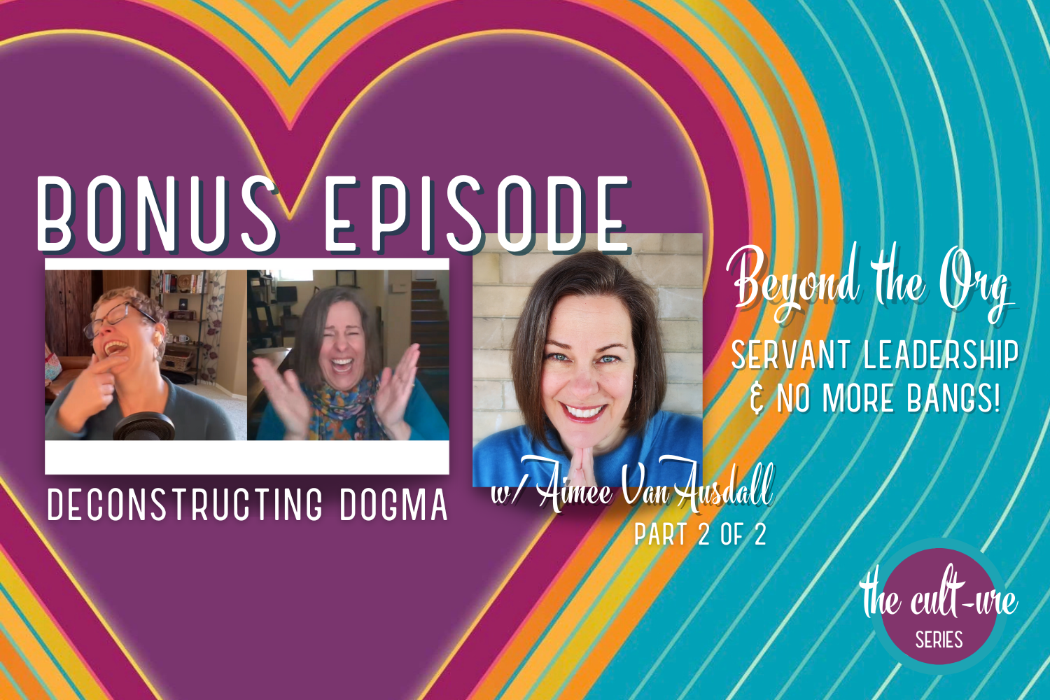 DD#58 - Beyond The Org: Servant Leadership & No More Bangs! | Aimee Van Ausdall - Part 2 of 2 ...