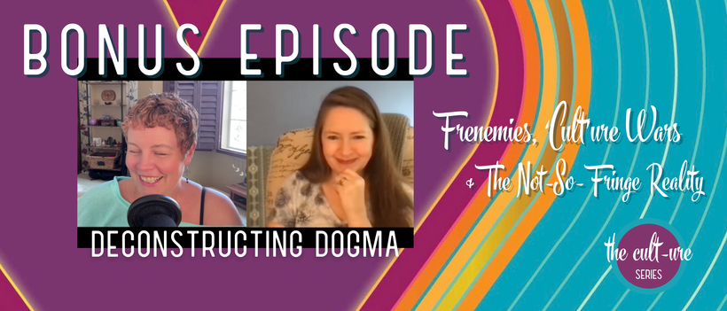 DD#34 - Frenemies, 'Cult'ure Wars, & The Not-So-Fringe Reality - The Deeper Pulse